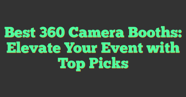 Best 360 Camera Booths: Elevate Your Event with Top Picks (2026)